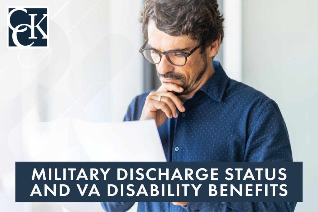 Military Discharge Status: What Does it Mean for VA Benefits? | CCK Law