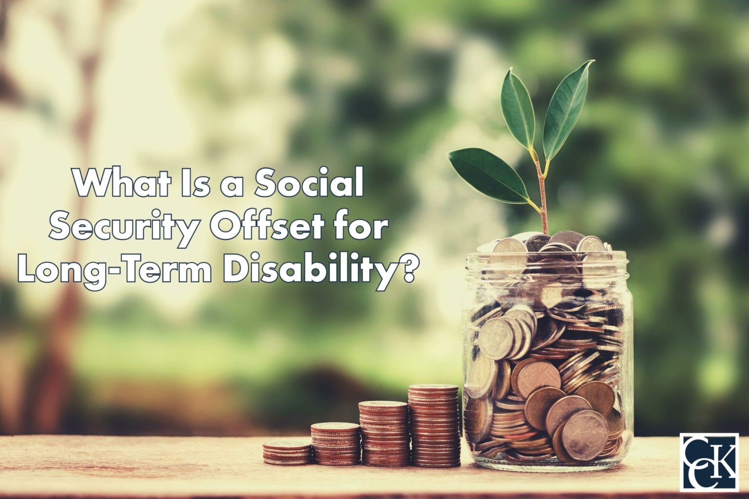 What Is a Social Security Offset for Long-Term Disability? | CCK Law