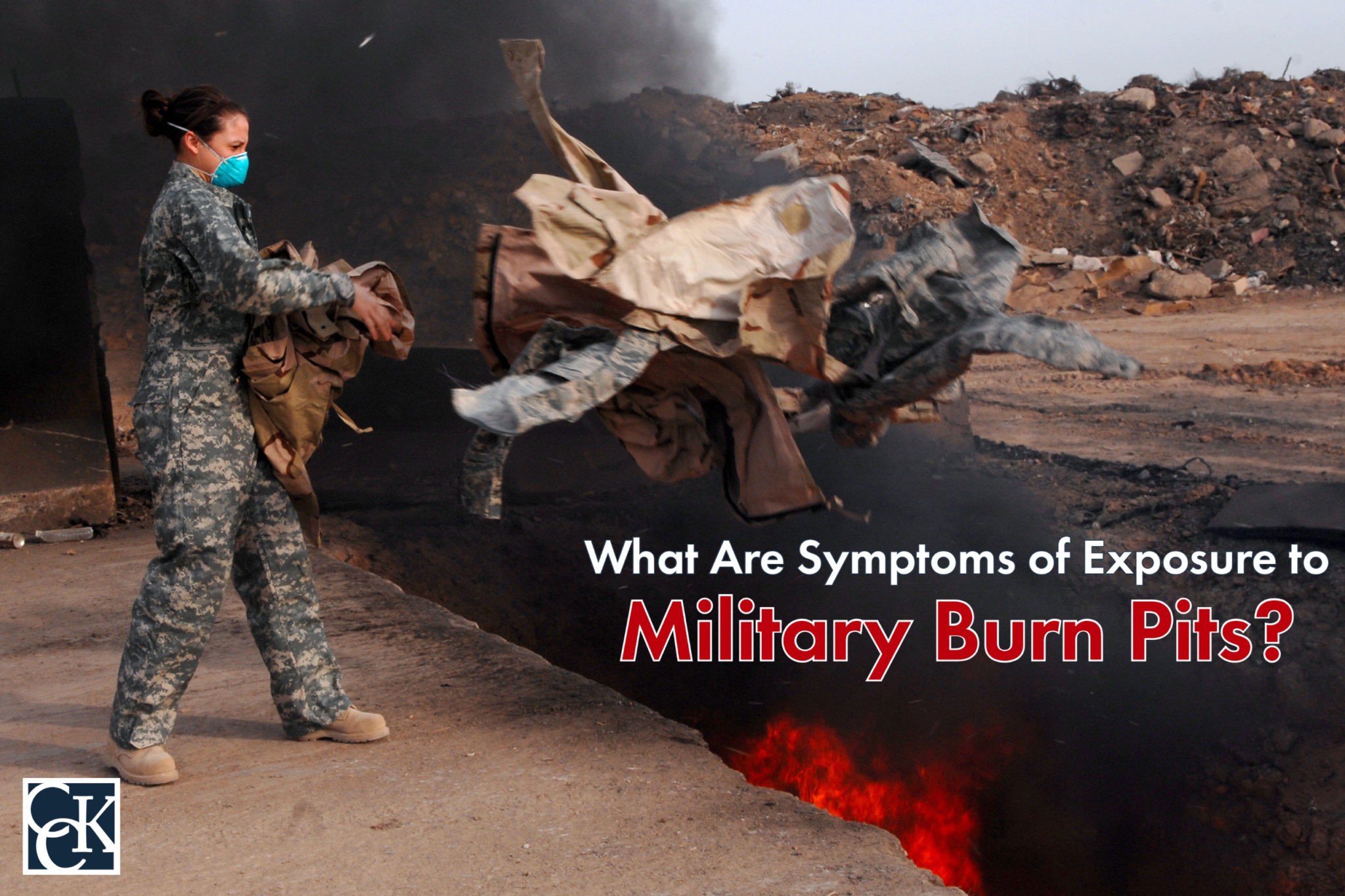Military Burn Pit Exposure Health Effects and Symptoms | CCK Law