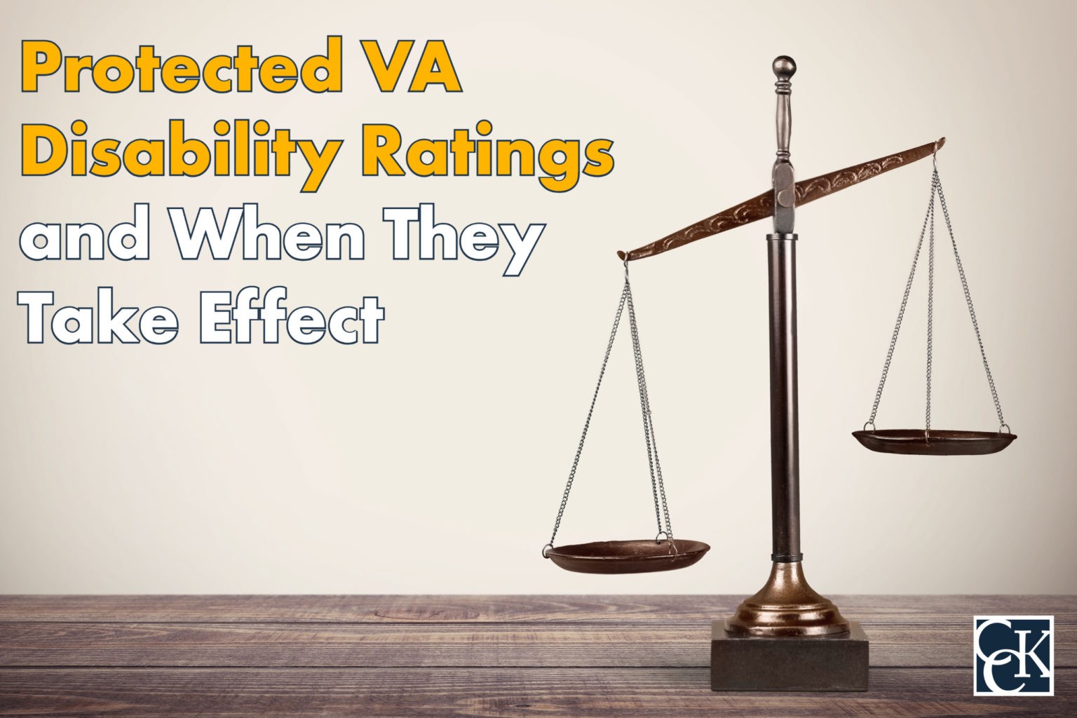 Protected VA Disability Ratings and When They Take Effect | CCK Law