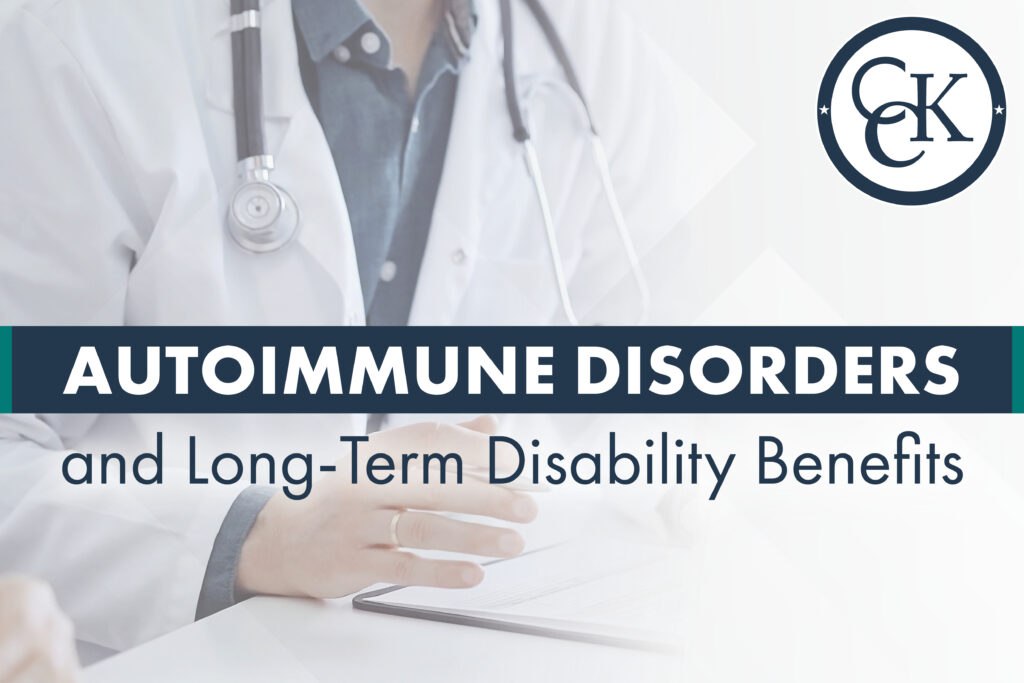 Autoimmune Disorders and Long-Term Disability Benefits | CCK Law