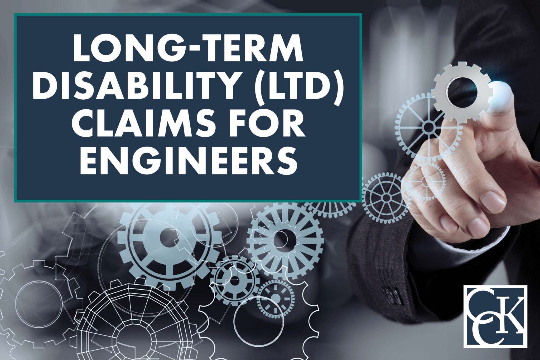 Long-Term Disability (LTD) Claims for Engineers | CCK Law