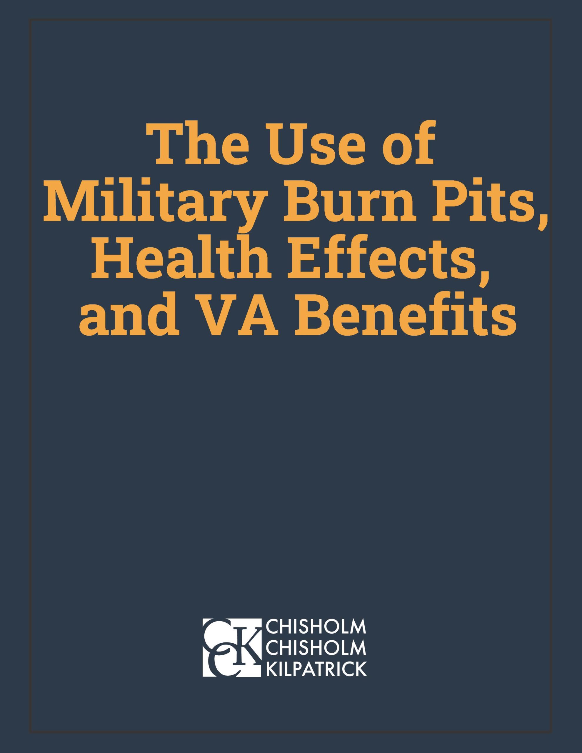 The Use of Military Burn Pits, Health Effects, and VA Benefits | CCK Law