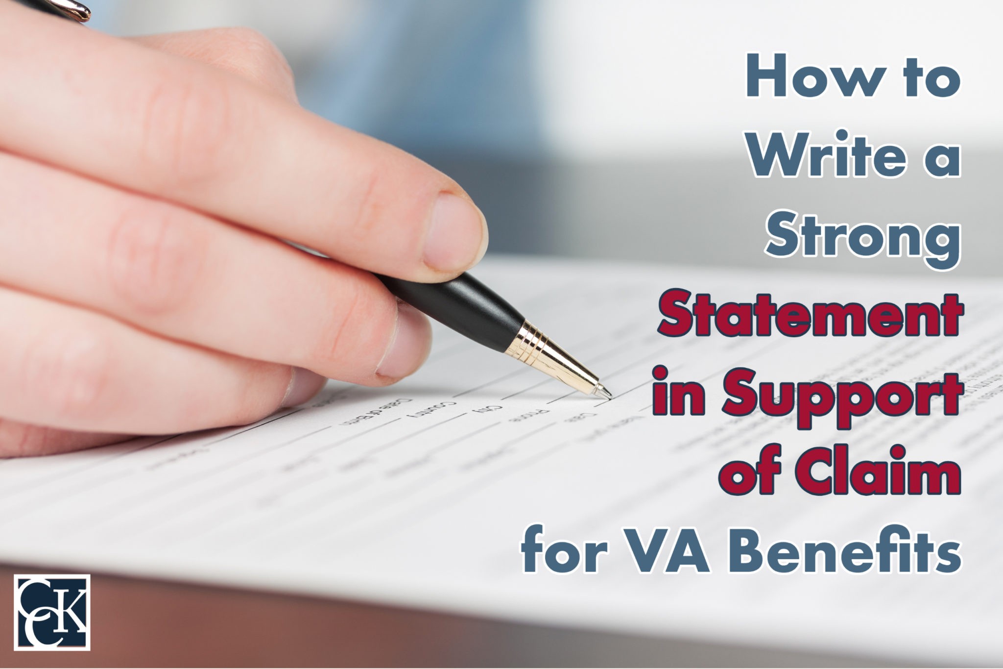 Writing a Strong Statement in Support of Claim for VA Benefits | CCK Law