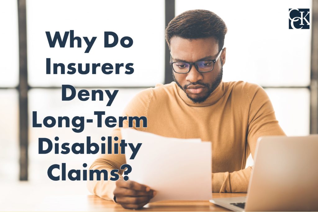 Why Do Insurers Deny Long-Term Disability Claims? | CCK Law Why Do Insurers Deny Long-Term Disability Claims? | CCK Law