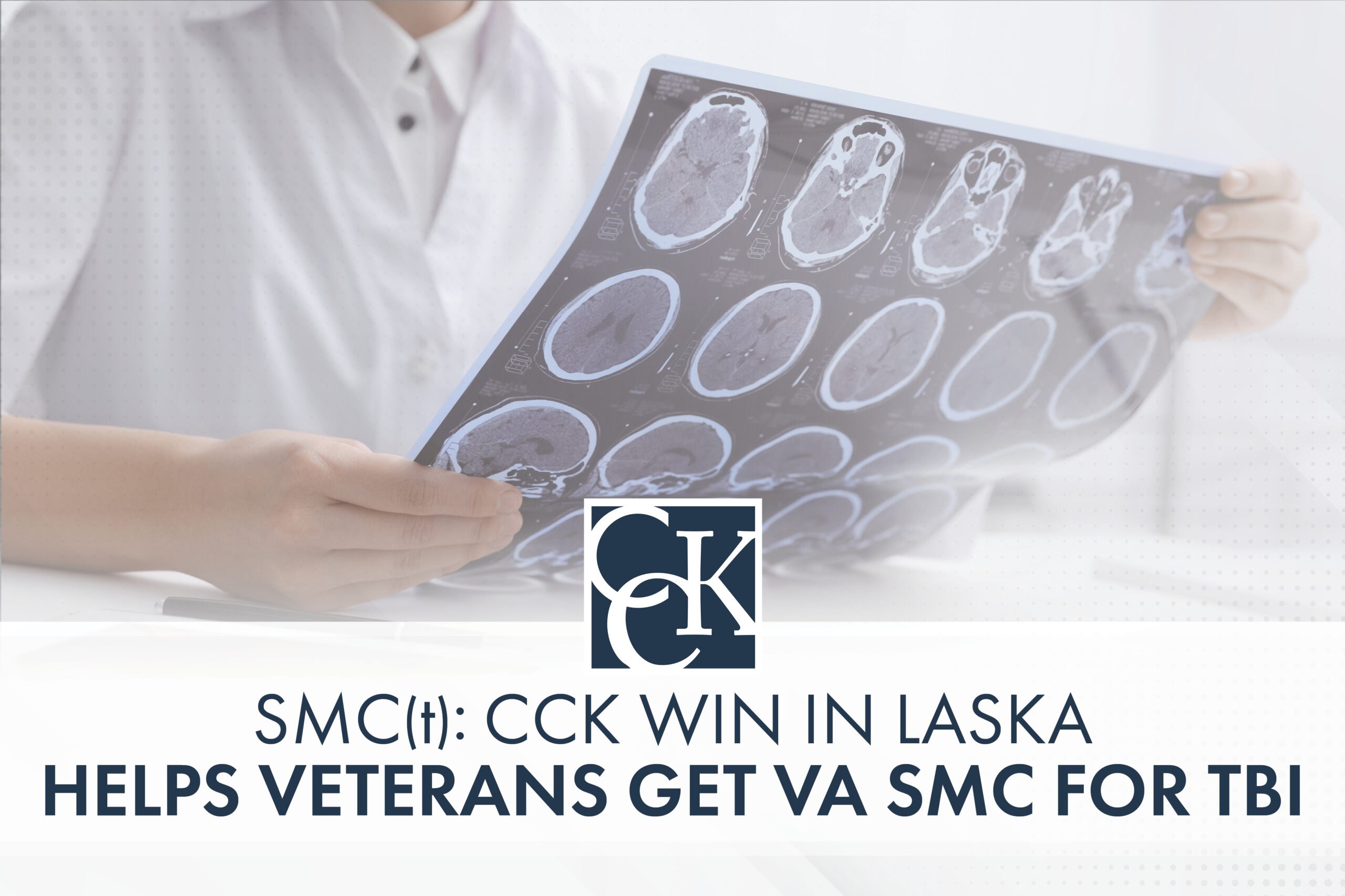 SMC(t): CCK Win in Laska Helps Veterans Get VA SMC for TBI | CCK Law