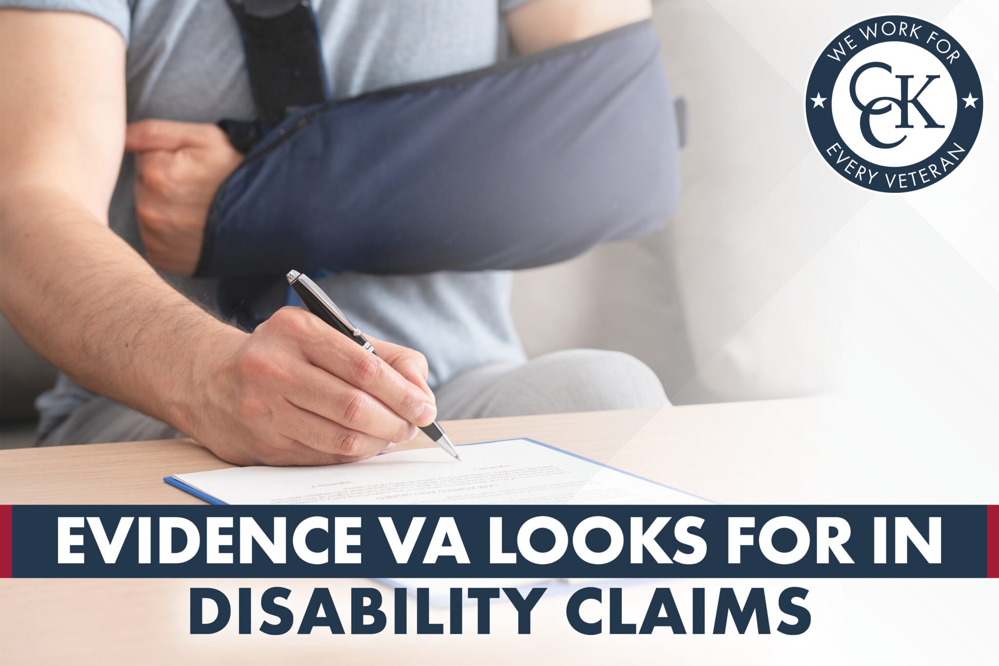 Evidence VA Looks for in Disability Claims | CCK Law
