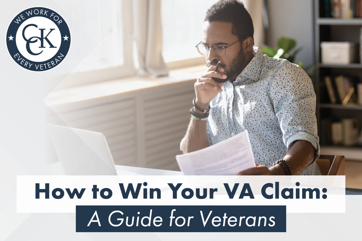 How to Win Your VA Claim: A Guide for Veterans | CCK Law